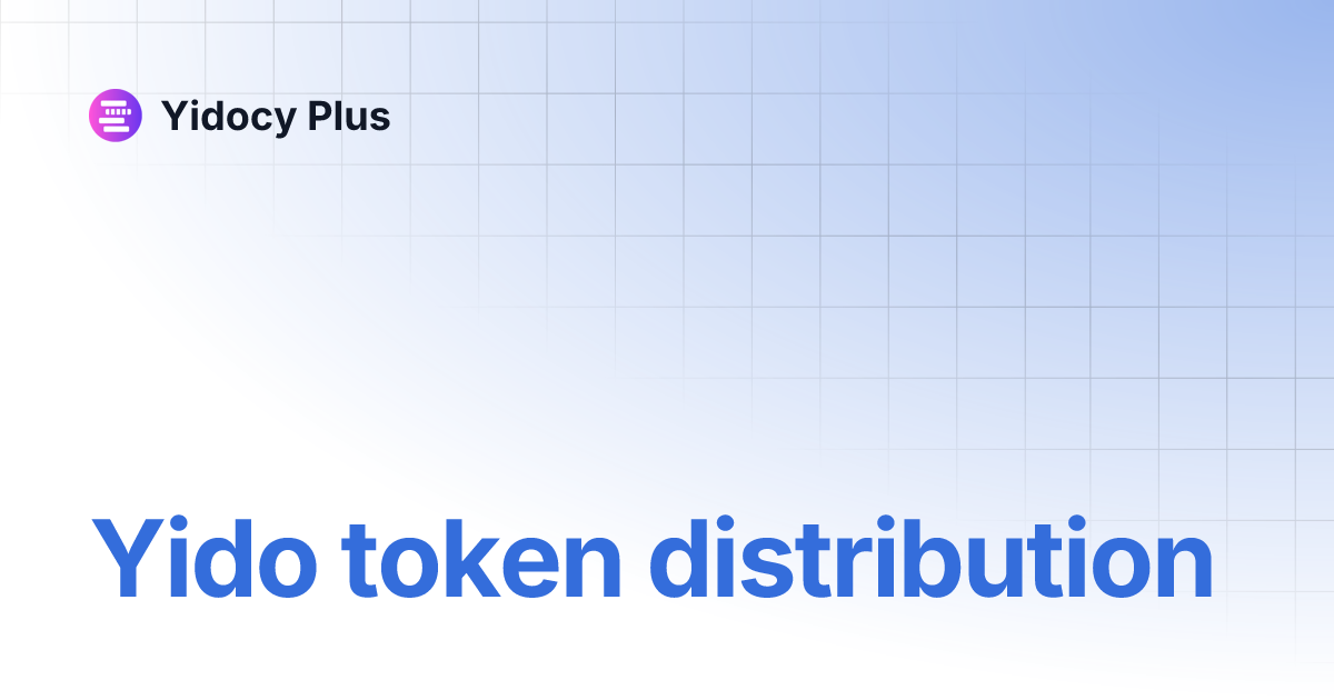 Yido token distribution | Yidocy Plus